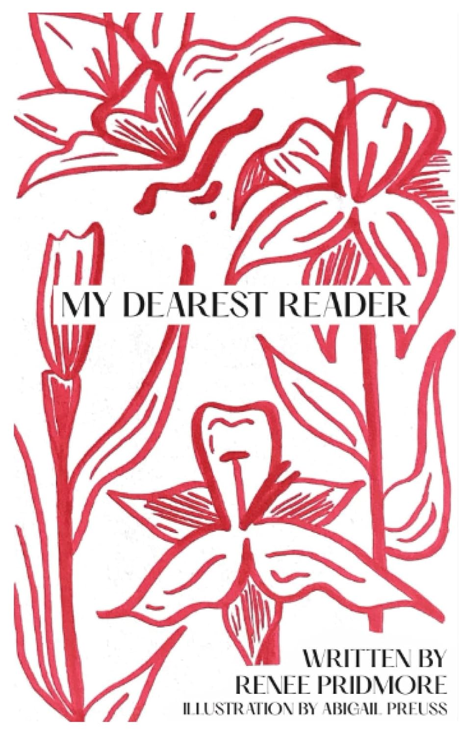 My Dearest Reader: Pridmore, Renee, Fodera, Hannah, Preuss, Abigail ...