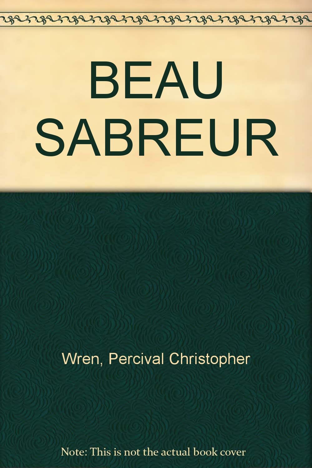 BEAU SABREUR: unknown author: Amazon.com: Books