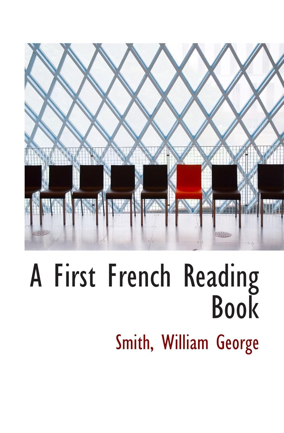 Amazon.com: A First French Reading Book: 9781110389865: George, William ...