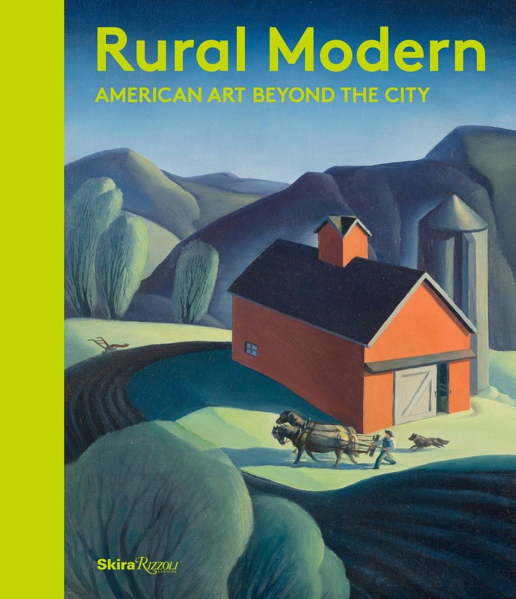 Rural Modern: American Art Beyond the City: Burdan, Amanda C., Fahlman ...