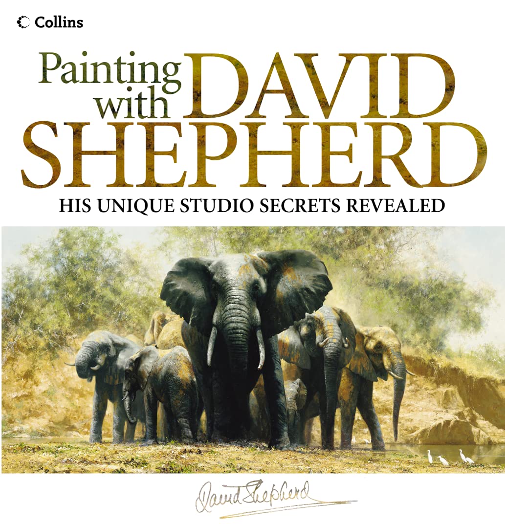 Painting With David Shepherd : David Shepherd: Amazon.co.uk: Books