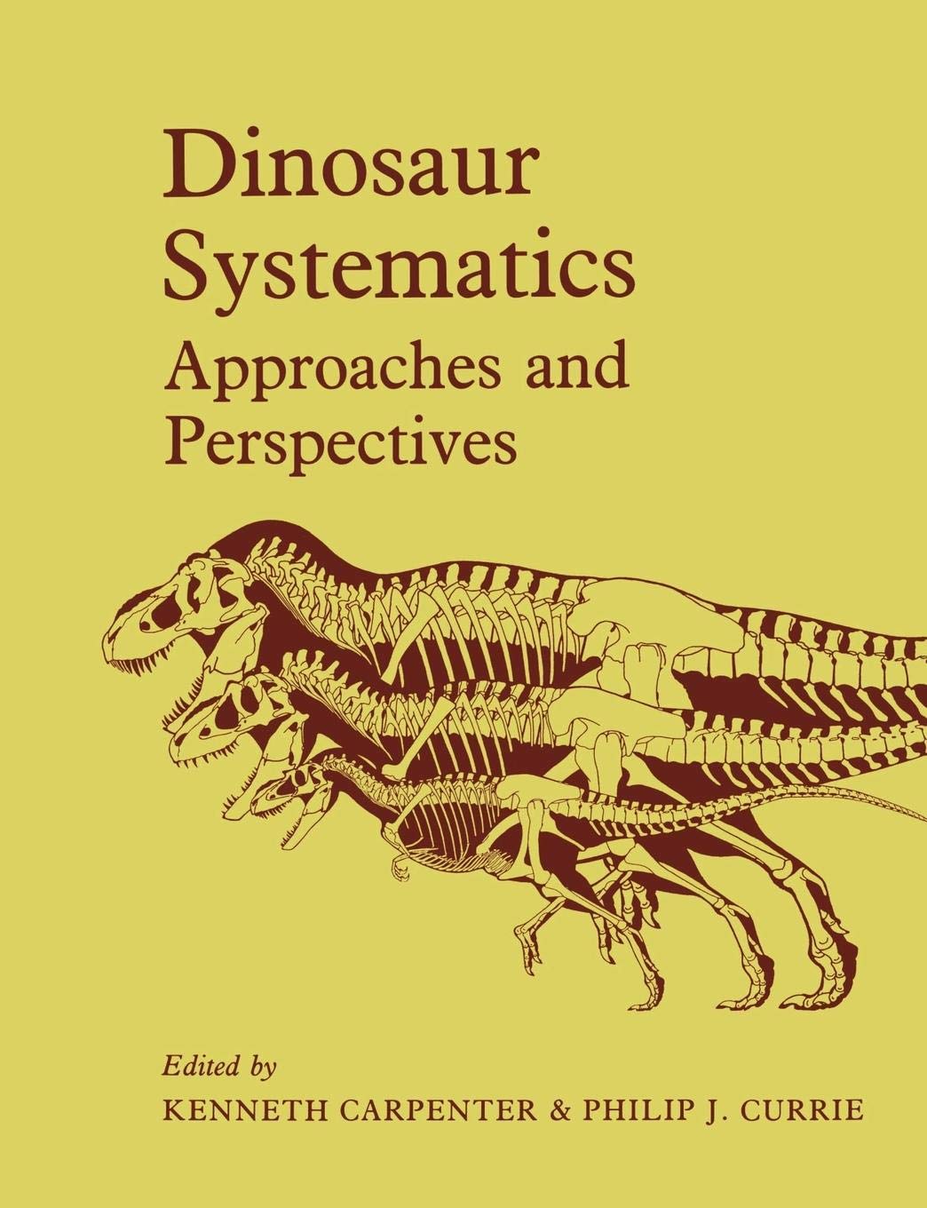 Dinosaur Systematics: Approaches and Perspectives: Carpenter, Kenneth ...