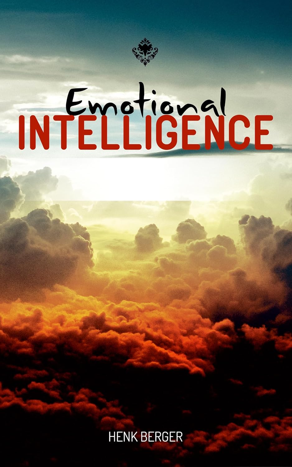 Emotional Intelligence eBook : Berger, Henk: Amazon.in: Kindle Store