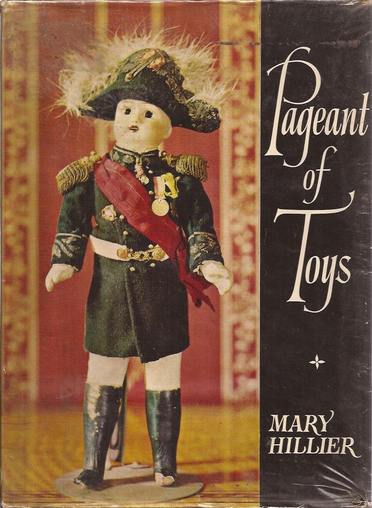 PAGEANT OF TOYS: Hiller, Mary: 9780236177806: Amazon.com: Books