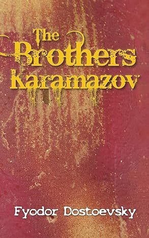 The Brothers Karamazov: Dostoevsky, Fyodor Mikhailovich: 9781613828069: Amazon.com: Books