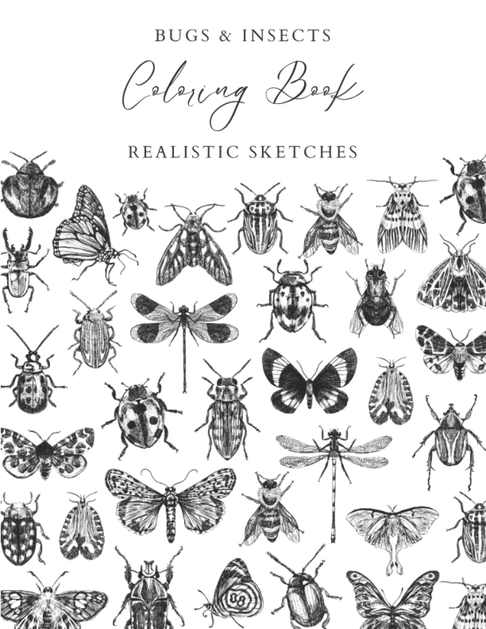Bugs and Insects Coloring Book: Realistic Sketches Coloring Book for ...