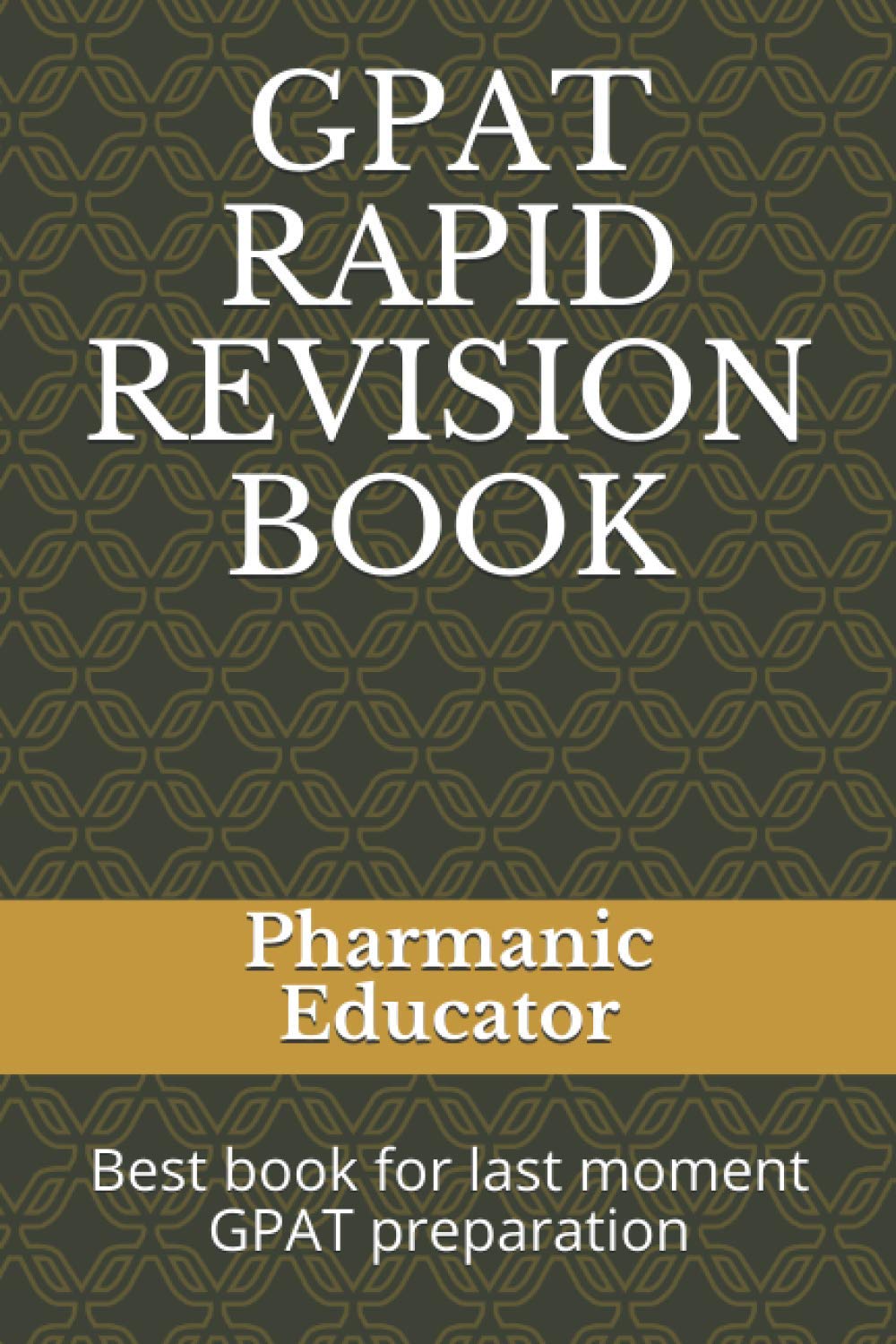 GPAT RAPID REVISION BOOK: Best book for last moment GPAT preparation ...