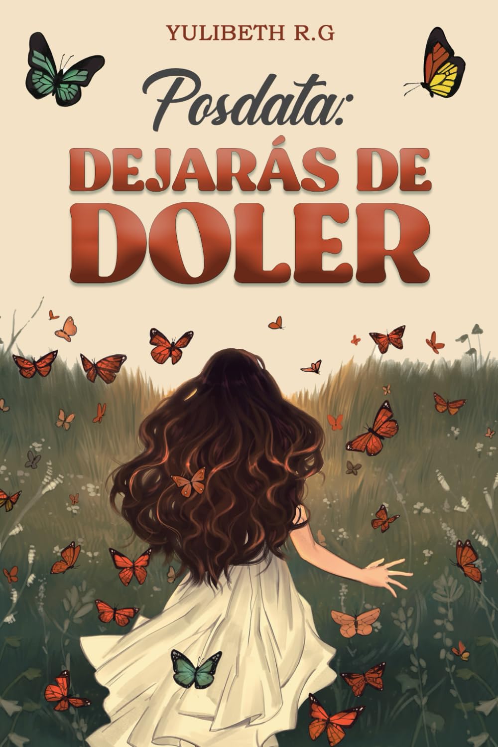 Posdata DEJARÁS DE DOLER : R.G, YULIBETH, HOYER, KATHERINE: Amazon.es: Libros
