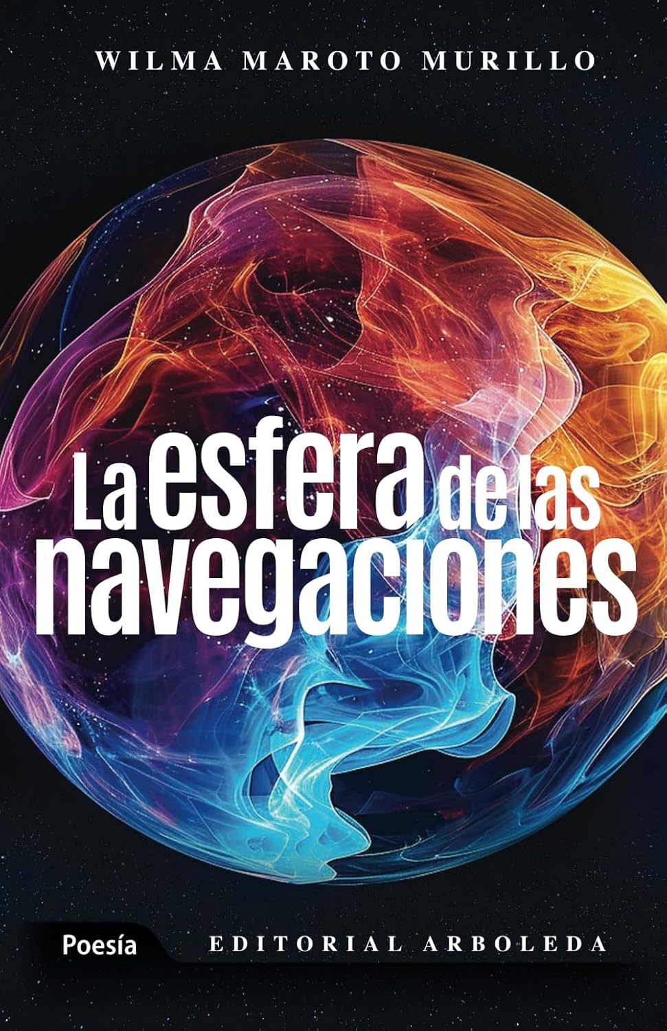 LA ESFERA DE LAS NAVEGACIONES (Spanish Edition): Maroto Murillo, Wilma ...