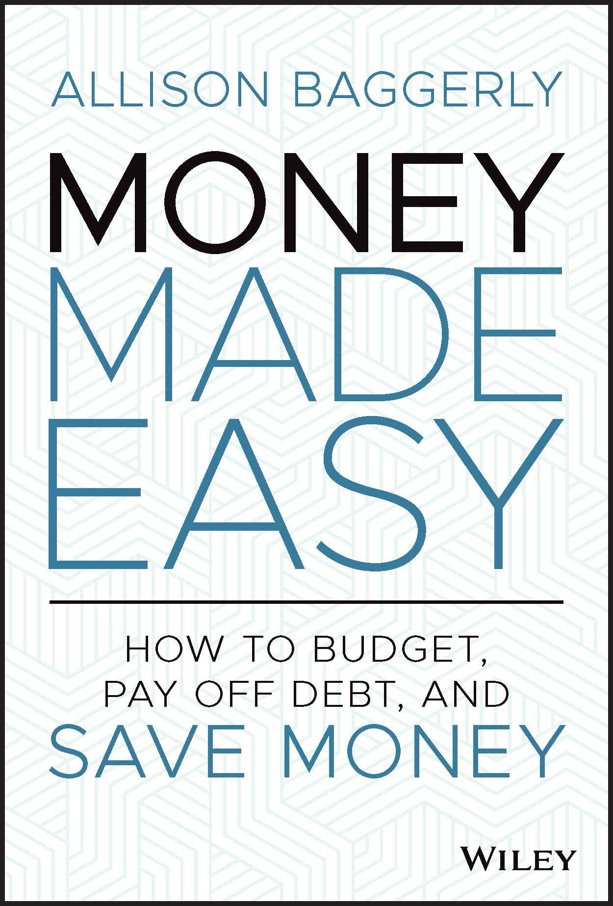 Money Made Easy: How to Budget, Pay Off Debt, and Save Money: Baggerly ...