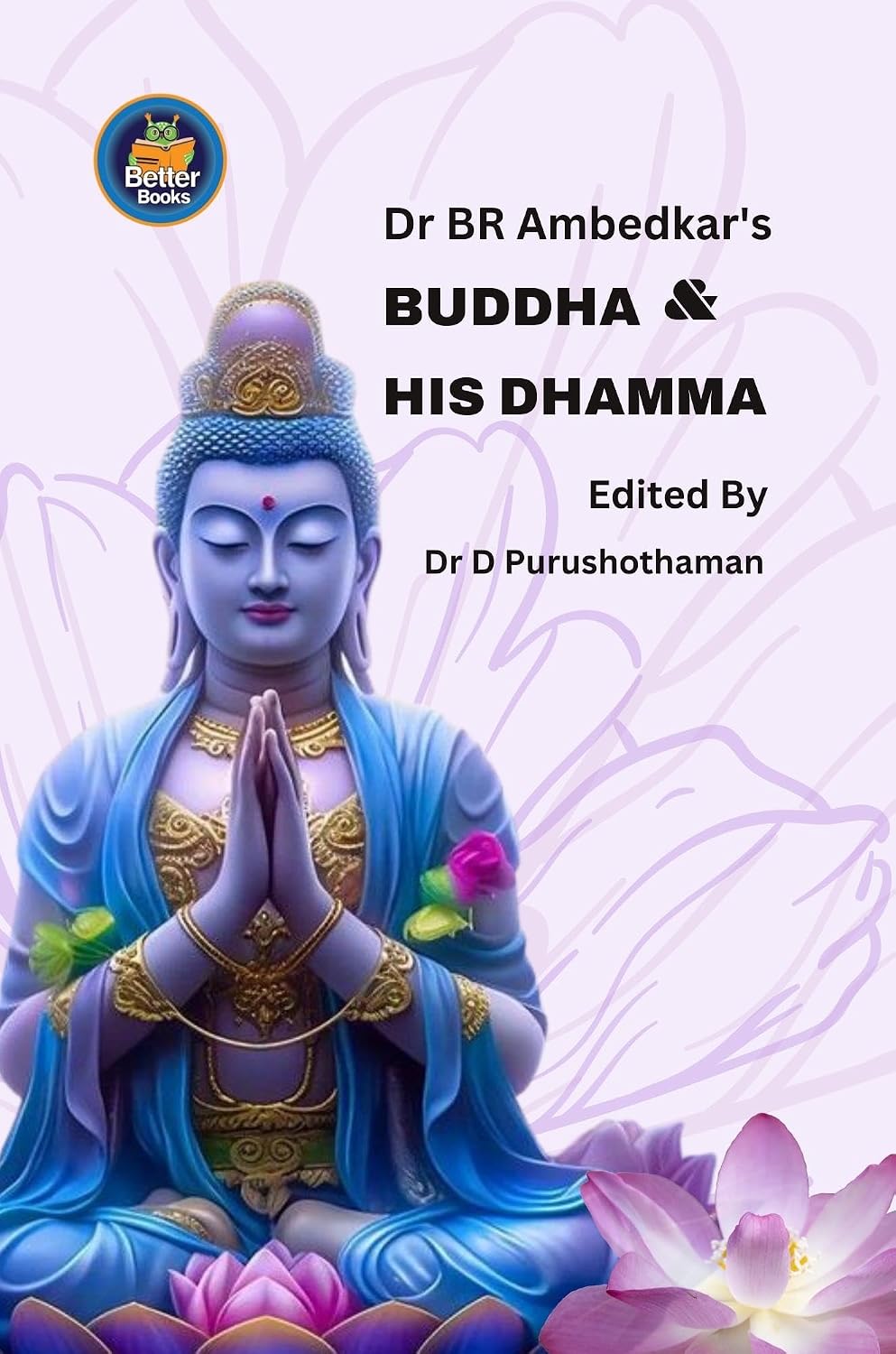 Buy Dr BR Ambedkar's The Buddha And His Dhamma,Second Edition Book ...