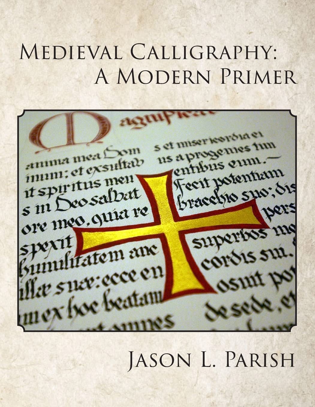 Medieval Calligraphy: A Modern Primer: Parish, Jason L: 9798986477206 ...