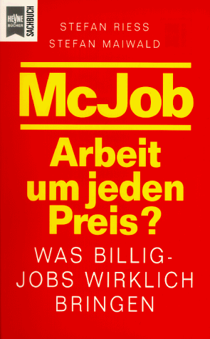 『McJob. Arbeit um jeden Preis. Was Billigjobs wirklich - 読書メーター