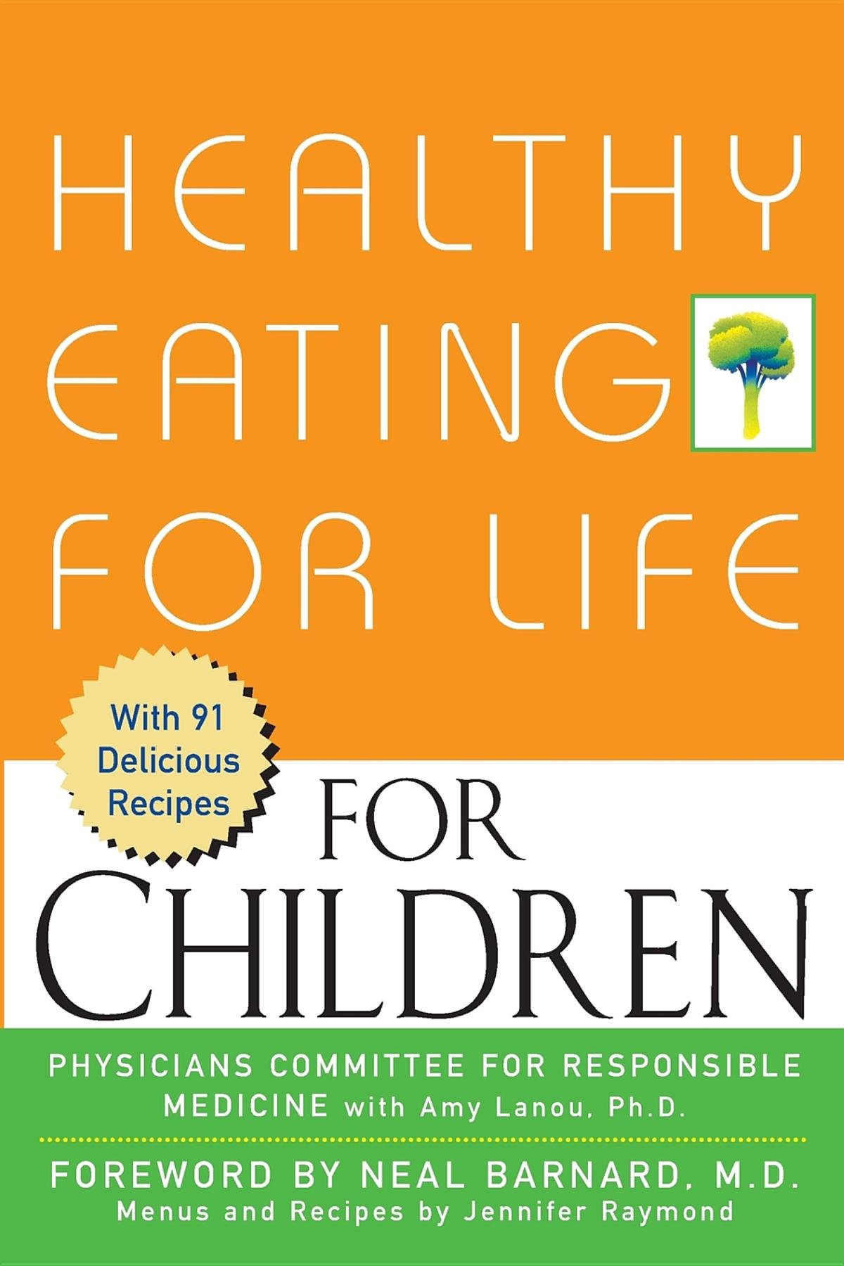 Healthy Eating for Life for Children: Lanou, Amy, Barnard M.D., Neal ...