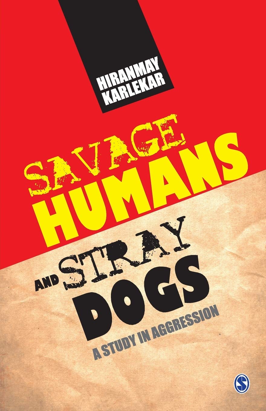 Amazon.com: Savage Humans and Stray Dogs: A study in Aggression ...