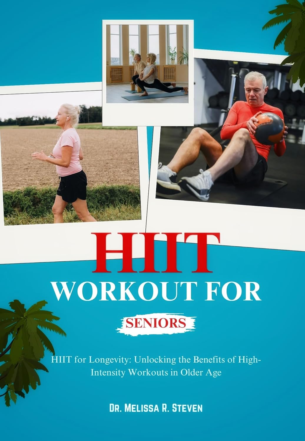 HIIT WORKOUT FOR SENIORS: HIIT for Longevity: Unlocking the Benefits of ...