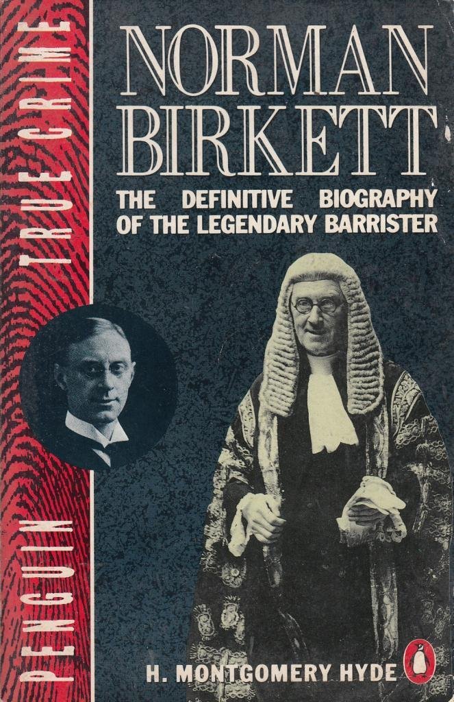 Norman Birkett: The Life of Lord Birkett of Ulverston (True Crime S ...