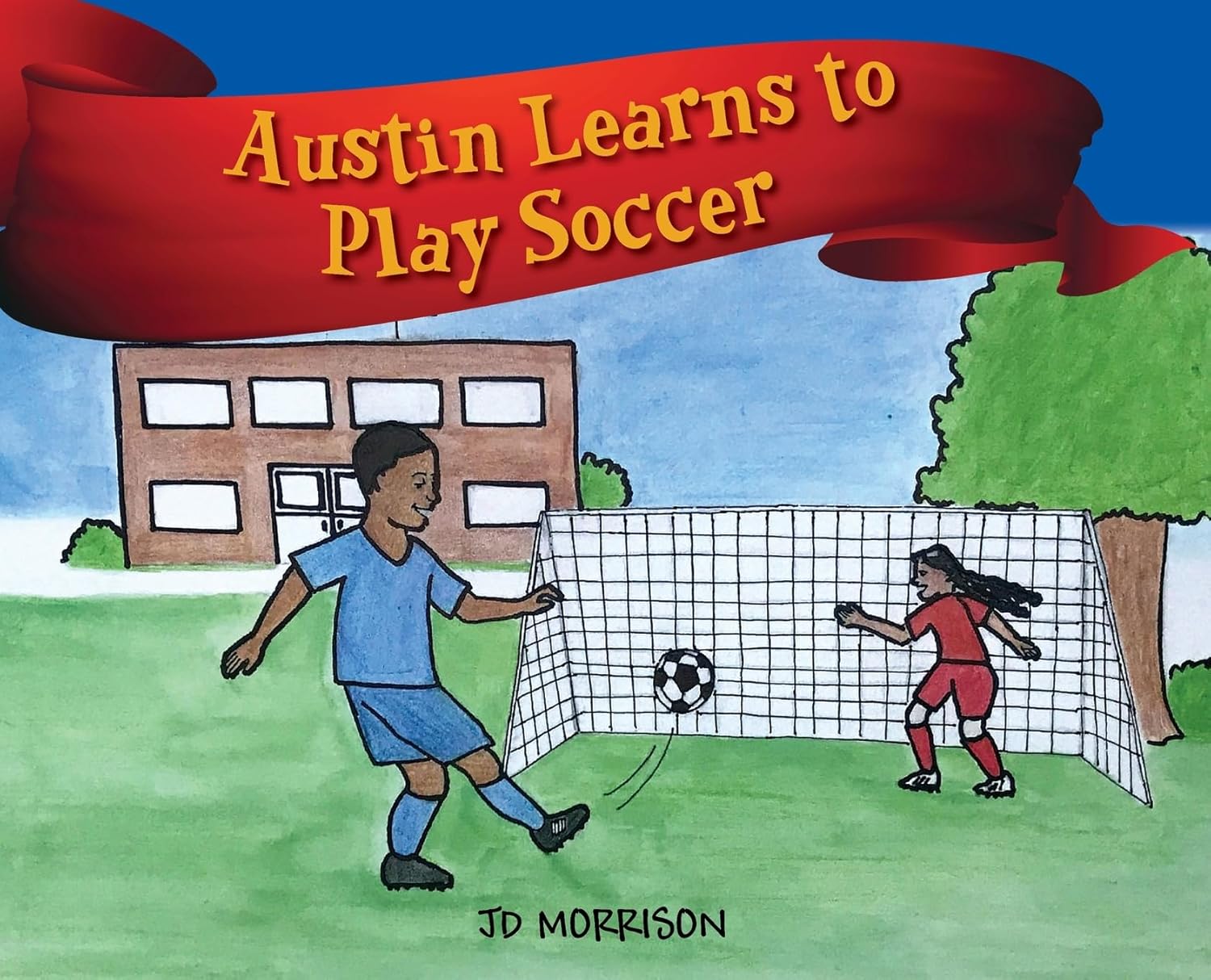 Austin Learns to Play Soccer: Morrison, Jd: 9781977216762: Amazon.com ...