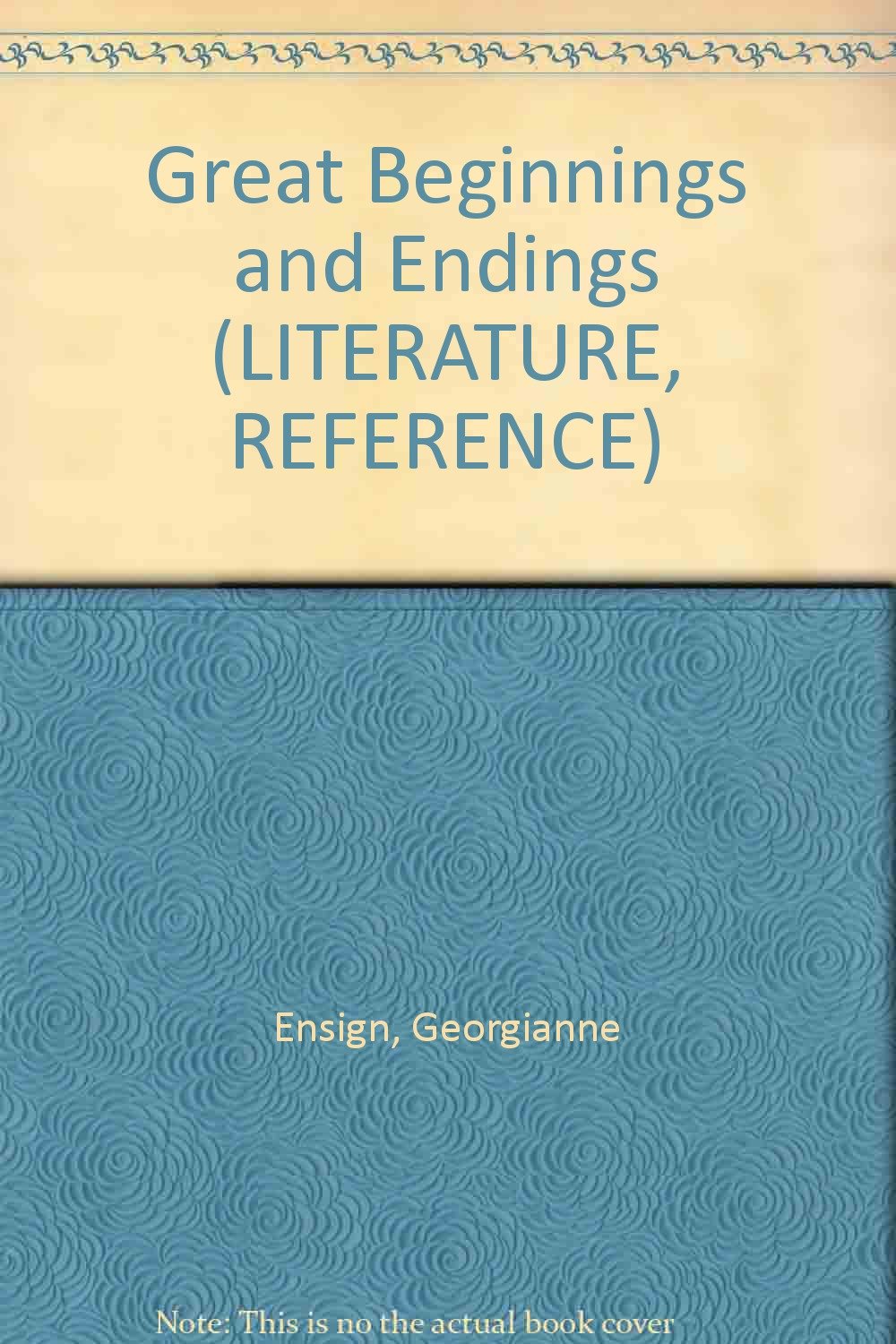 Great Beginnings and Endings (LITERATURE, REFERENCE): Ensign ...