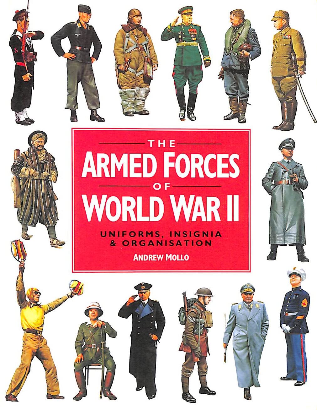 Armed Forces of World War II: Andrew Mollo: 9781856056038: Amazon.com ...