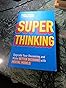 Super Thinking: The Big Book of Mental Models: Weinberg, Gabriel ...