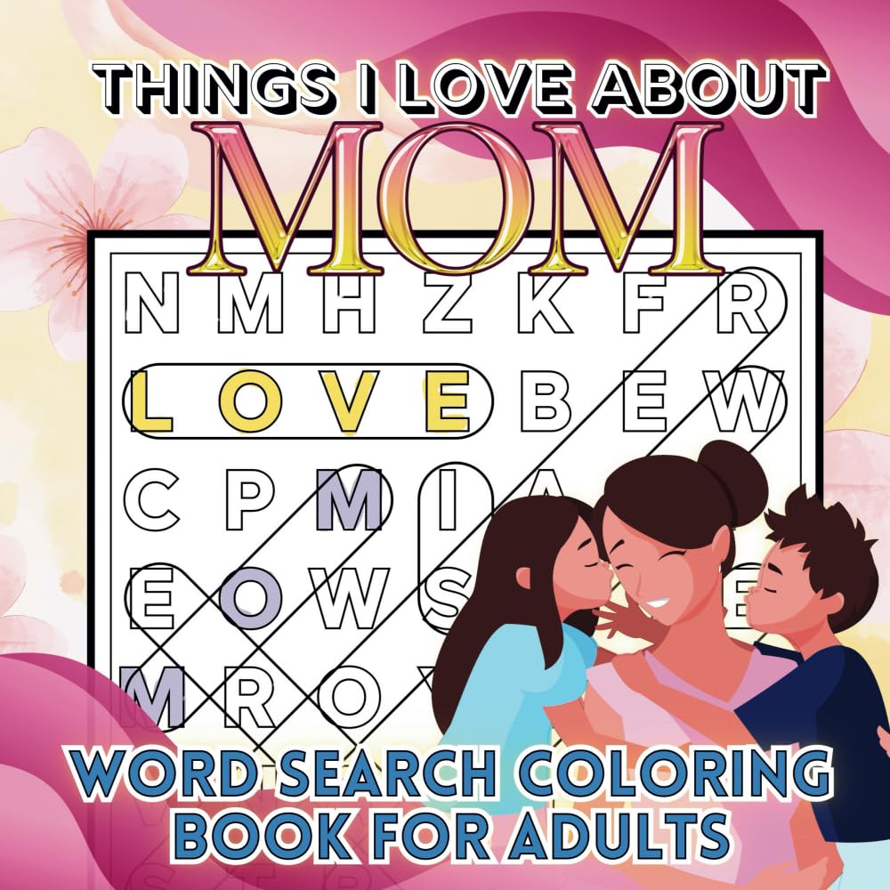 Amazon.com: Things I Love About Mom: Word Search Coloring Book for ...