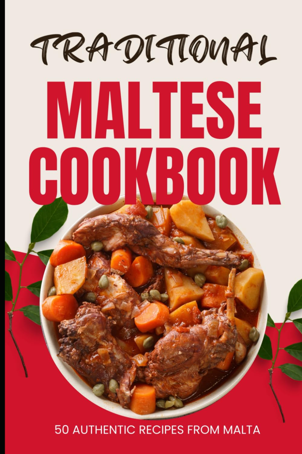 Traditional Maltese Cookbook: 50 Authentic Recipes from Malta : Baker ...