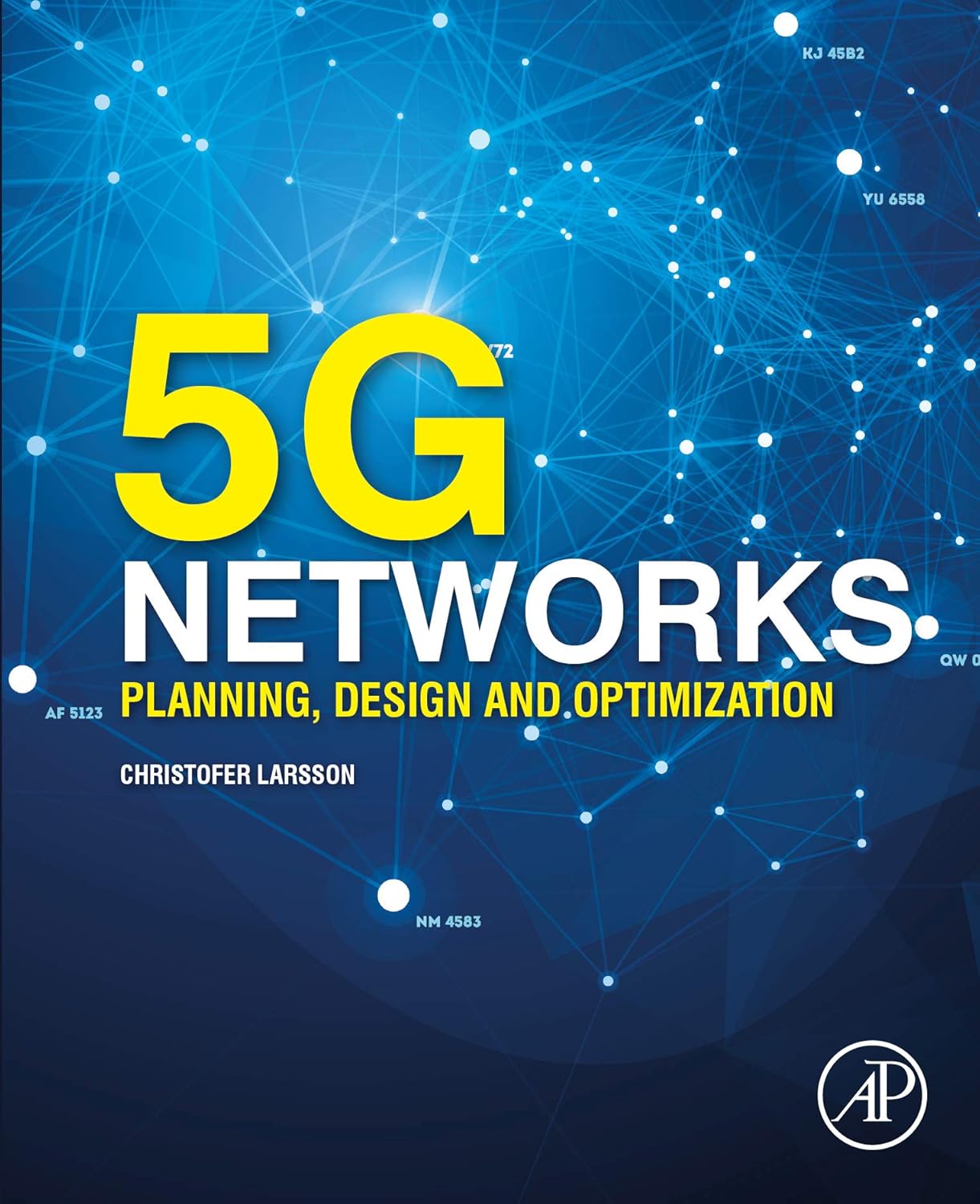 5G Networks: Planning, Design and Optimization, Larsson BSc, MSc ...