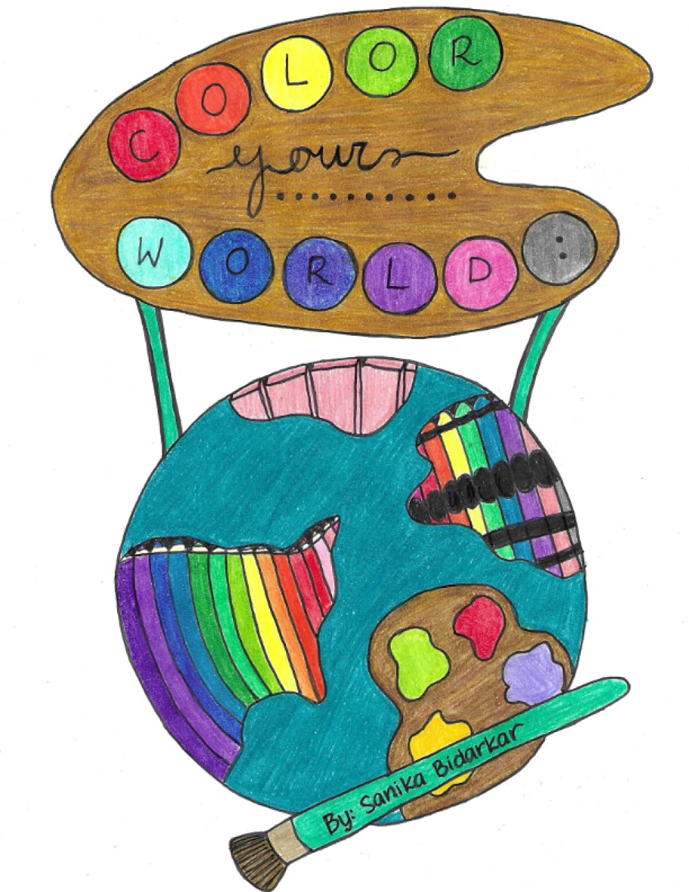 Color YOUR World: Bidarkar, Sanika: 9780578848204: Amazon.com: Books