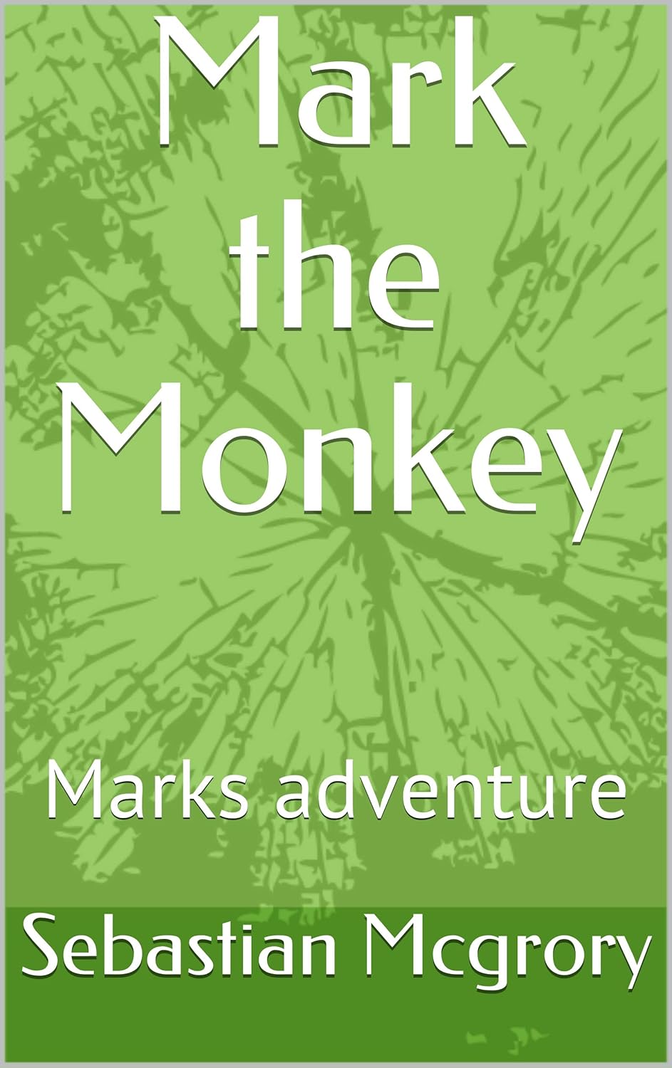 Amazon | Mark the Monkey: Marks adventure (English Edition) [Kindle ...