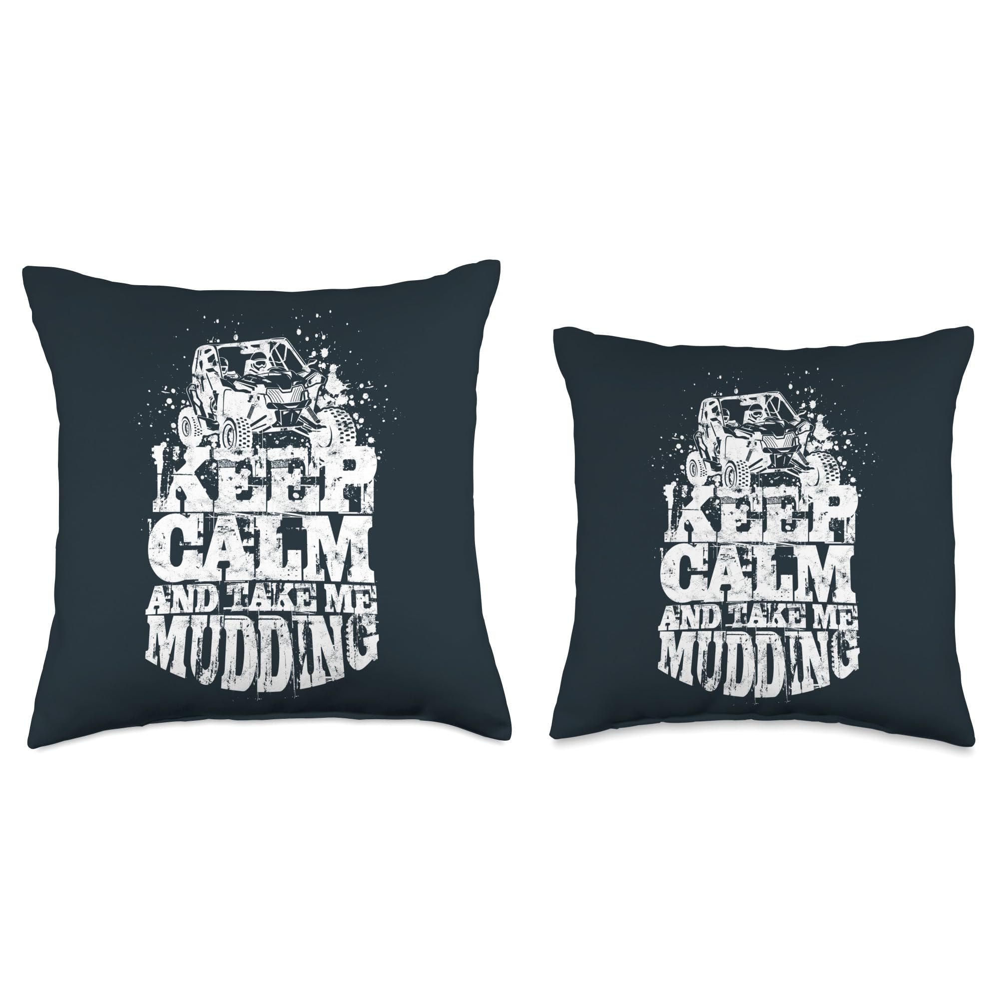 Keep Calm And Take Me Mudding