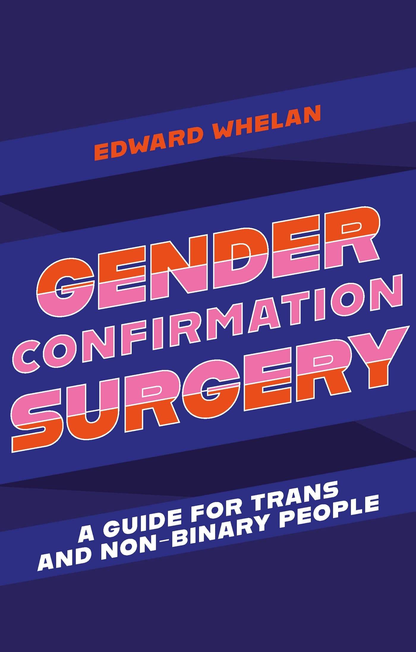 Gender Confirmation Surgery: Whelan, Edward: 9781839970962: Amazon.com ...