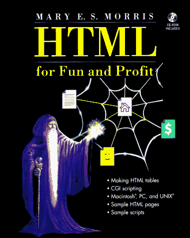 Html for Fun and Profit/Book and Cd Rom: Morris, Mary E. S ...