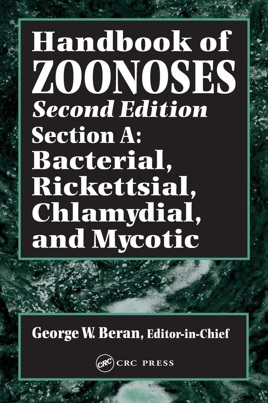 Handbook of Zoonoses, Second Edition, Section A: Bacterial, Rickettsial ...
