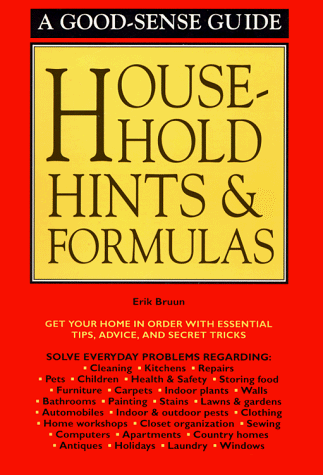 Household Hints and Formulas (Good-Sense Guides Series): Bruun, Erik ...
