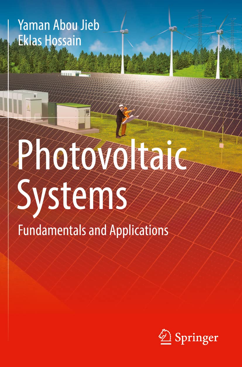 Photovoltaic Systems: Fundamentals and Applications : Abou Jieb, Yaman ...