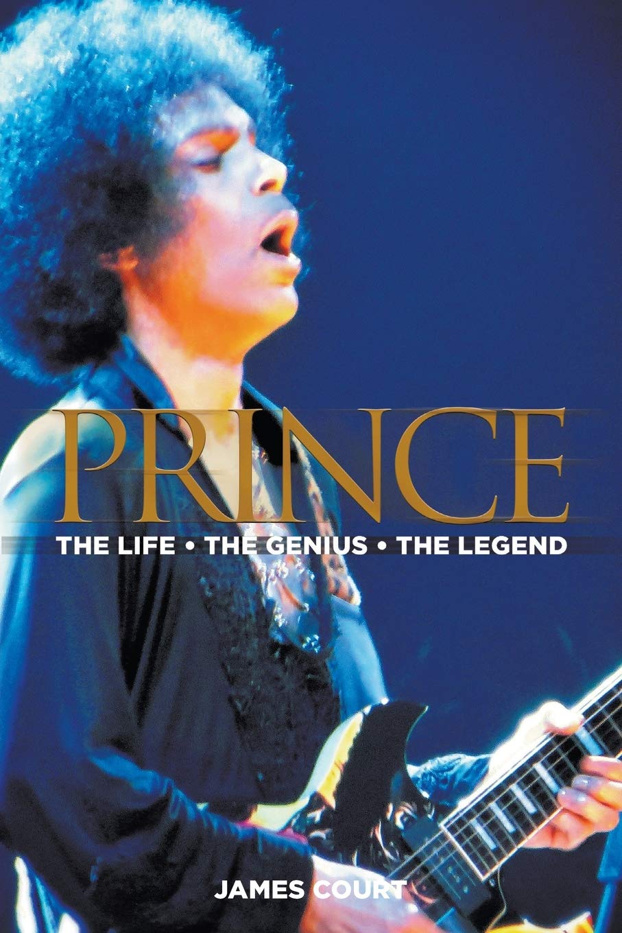 Prince: The Life The Genius The Legend: Court, James: 9781949515039 ...