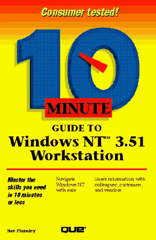 10 Minute Guide to Windows Nt 3.51 Workstation (SAMS TEACH YOURSELF IN ...