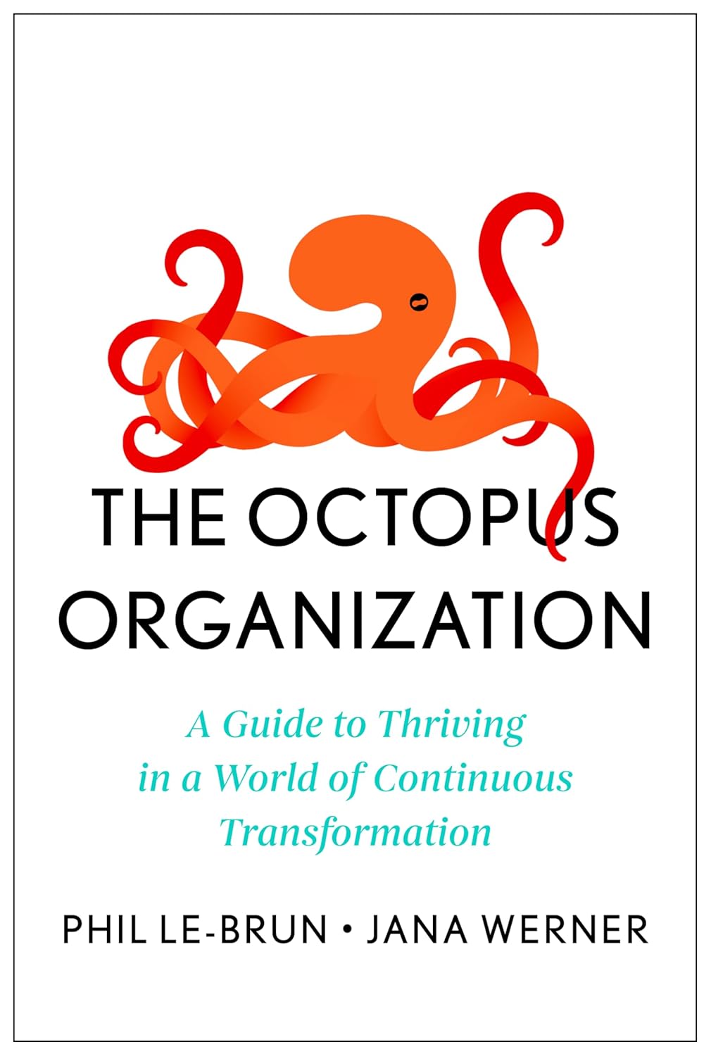 Amazon.com: The Octopus Organization: A Guide to Thriving in a World of ...