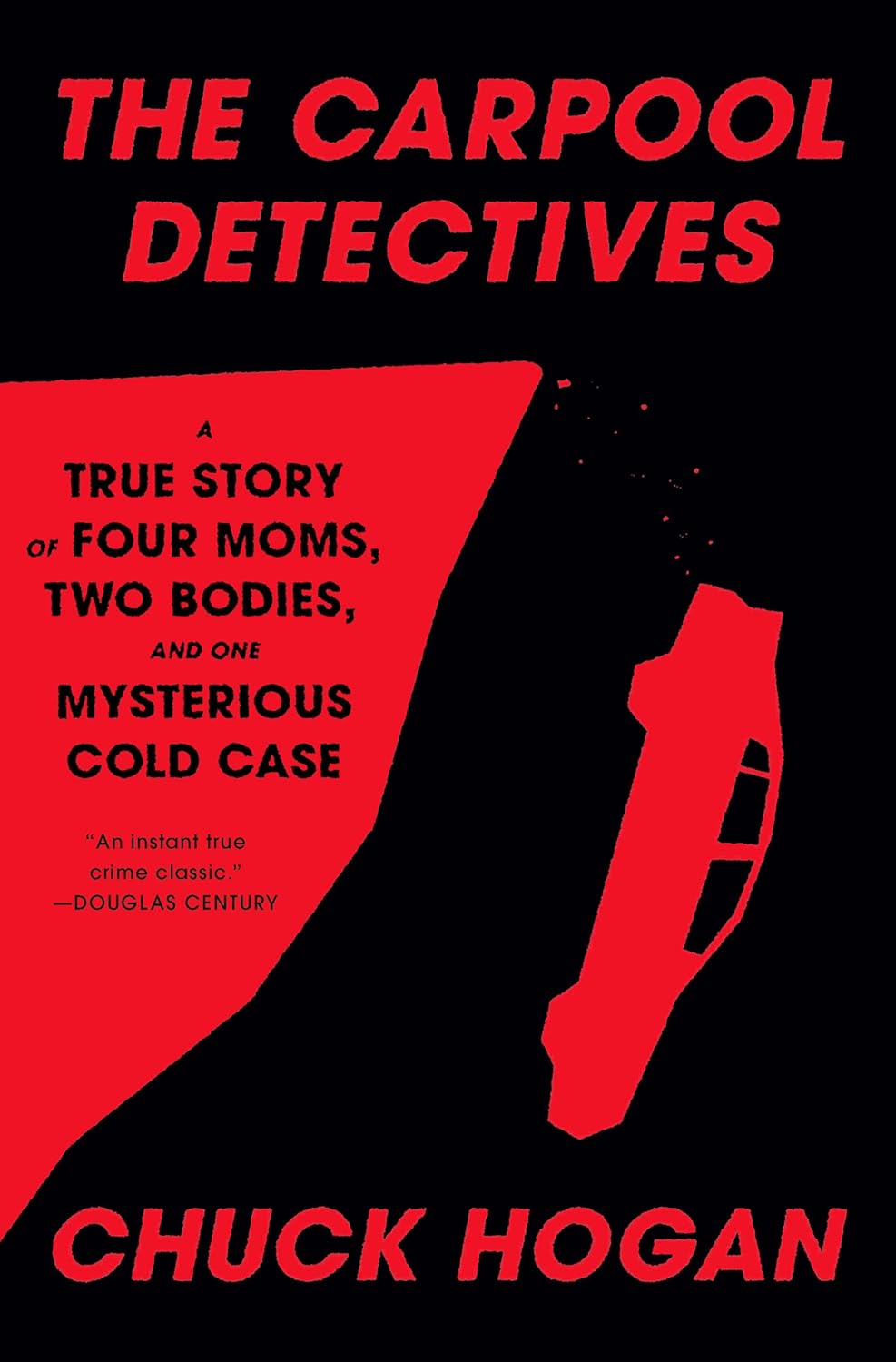 Amazon.com: The Carpool Detectives: A True Story of Four Moms, Two ...
