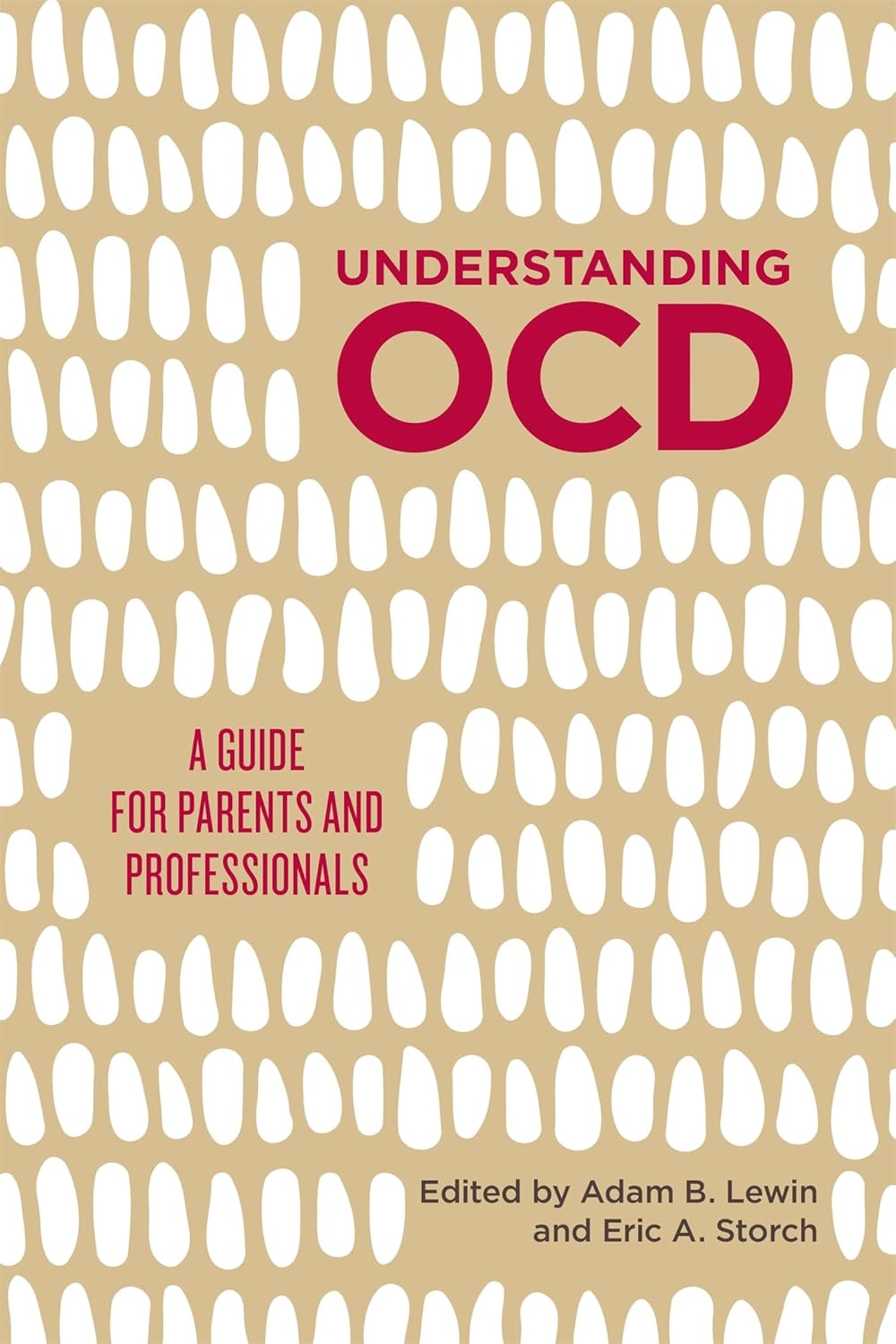 Understanding OCD: A Guide for Parents and Professionals: Lewin, Adam B ...