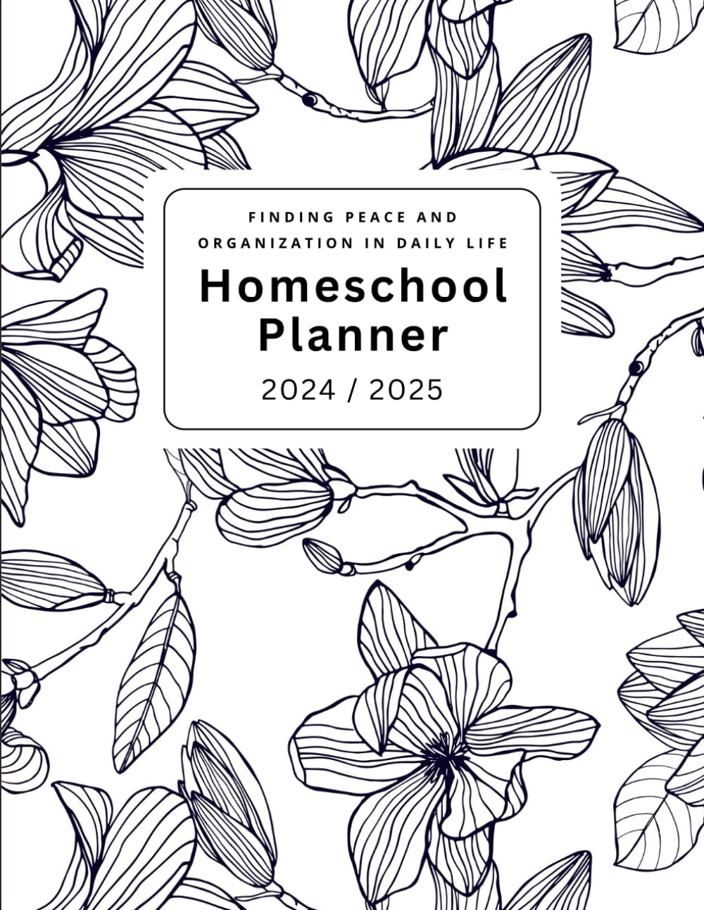Homeschool Planner 2024-2025: Simple Dated Organizer, Ultimate Notebook ...