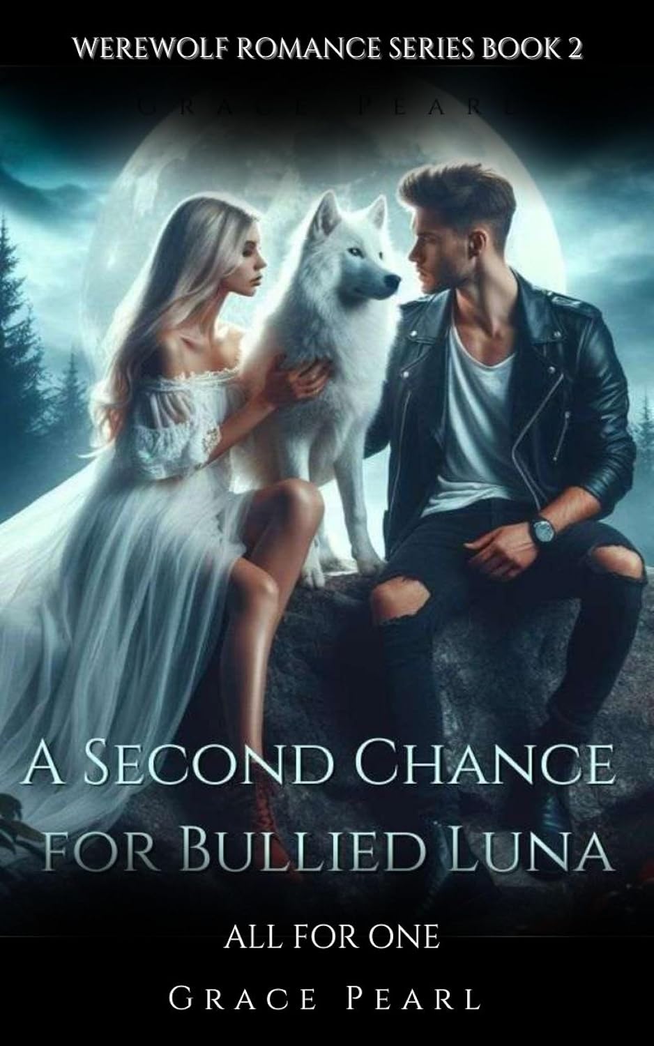 Amazon.com: A Second Chance For Bullied Luna: All For One (Werewolf ...