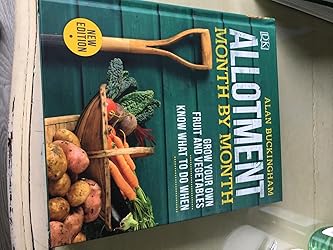 Allotment Month By Month: Grow your Own Fruit and Vegetables, Know What ...