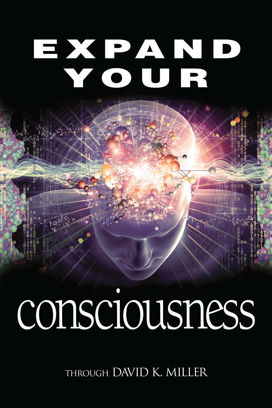 Expand Your Consciousness: Universal Consciousness: the Next Step for ...