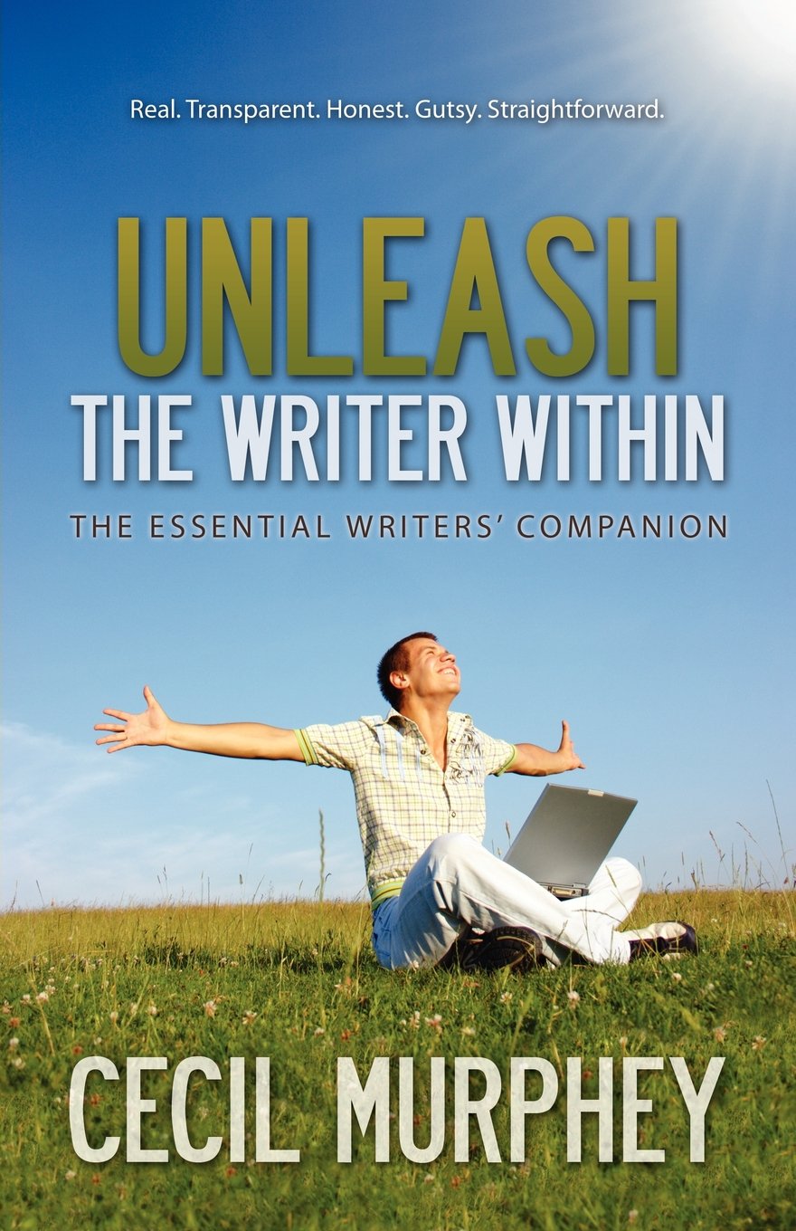 Unleash the Writer Within: Cecil Murphey: 9781602903074: Amazon.com: Books