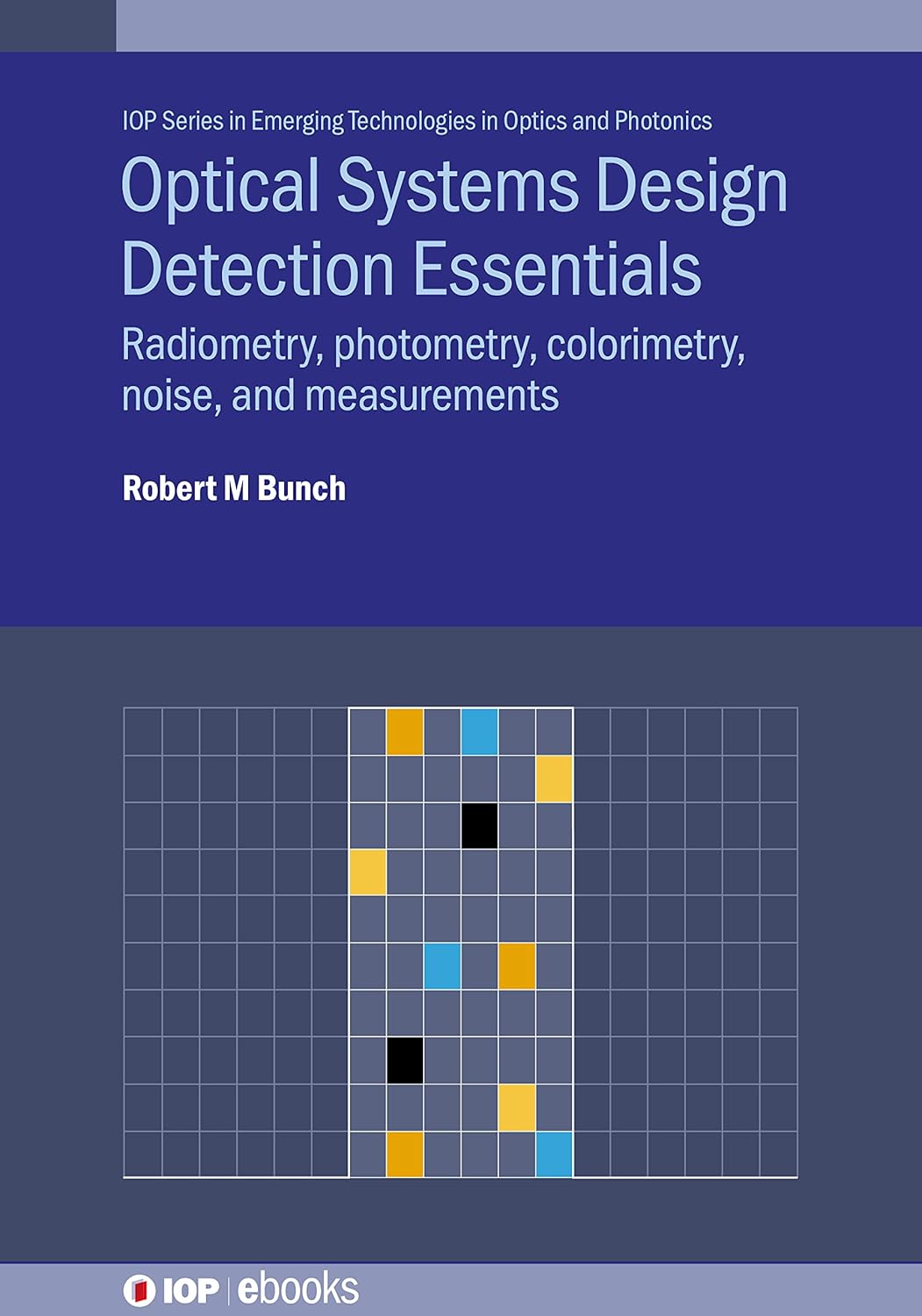 Optical Systems Design Detection Essentials: Radiometry, photometry ...