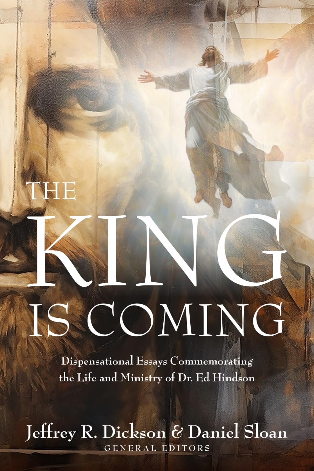 The King is Coming: Dispensational Essays Commemorating the Life and ...