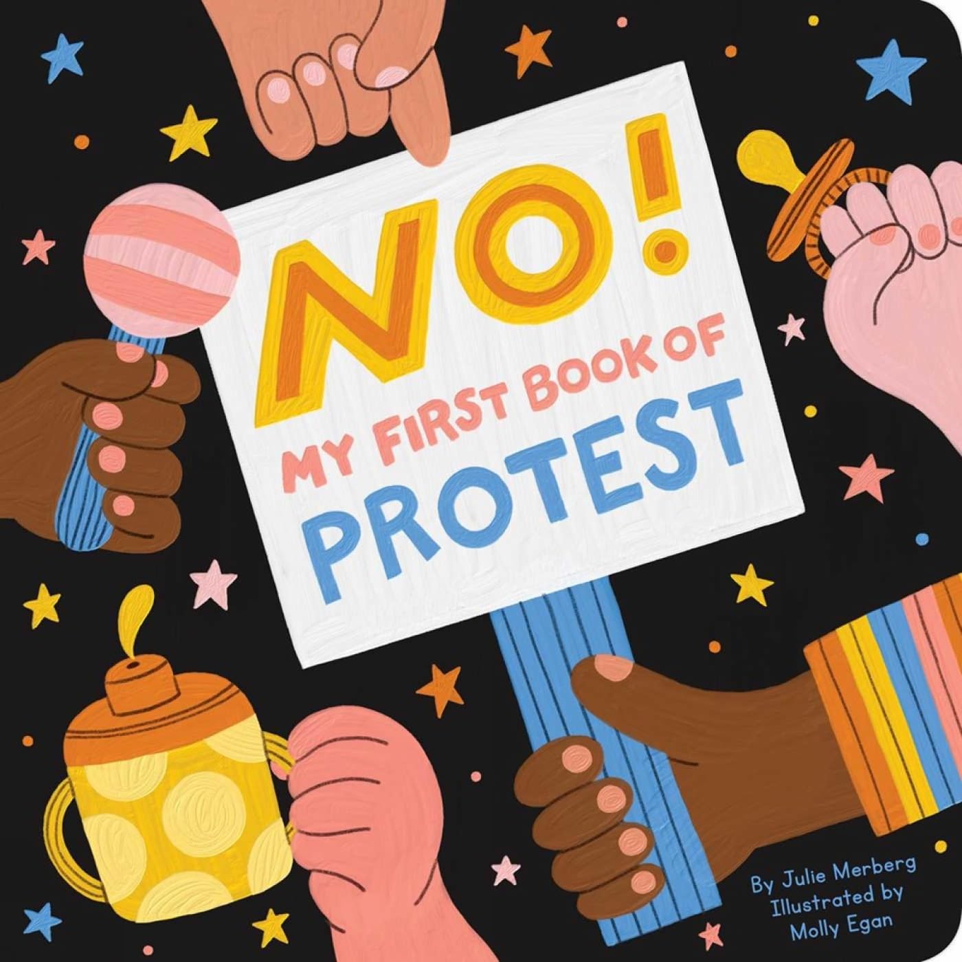 No!: My First Book of Protest: Merberg, Julie, Egan, Molly ...