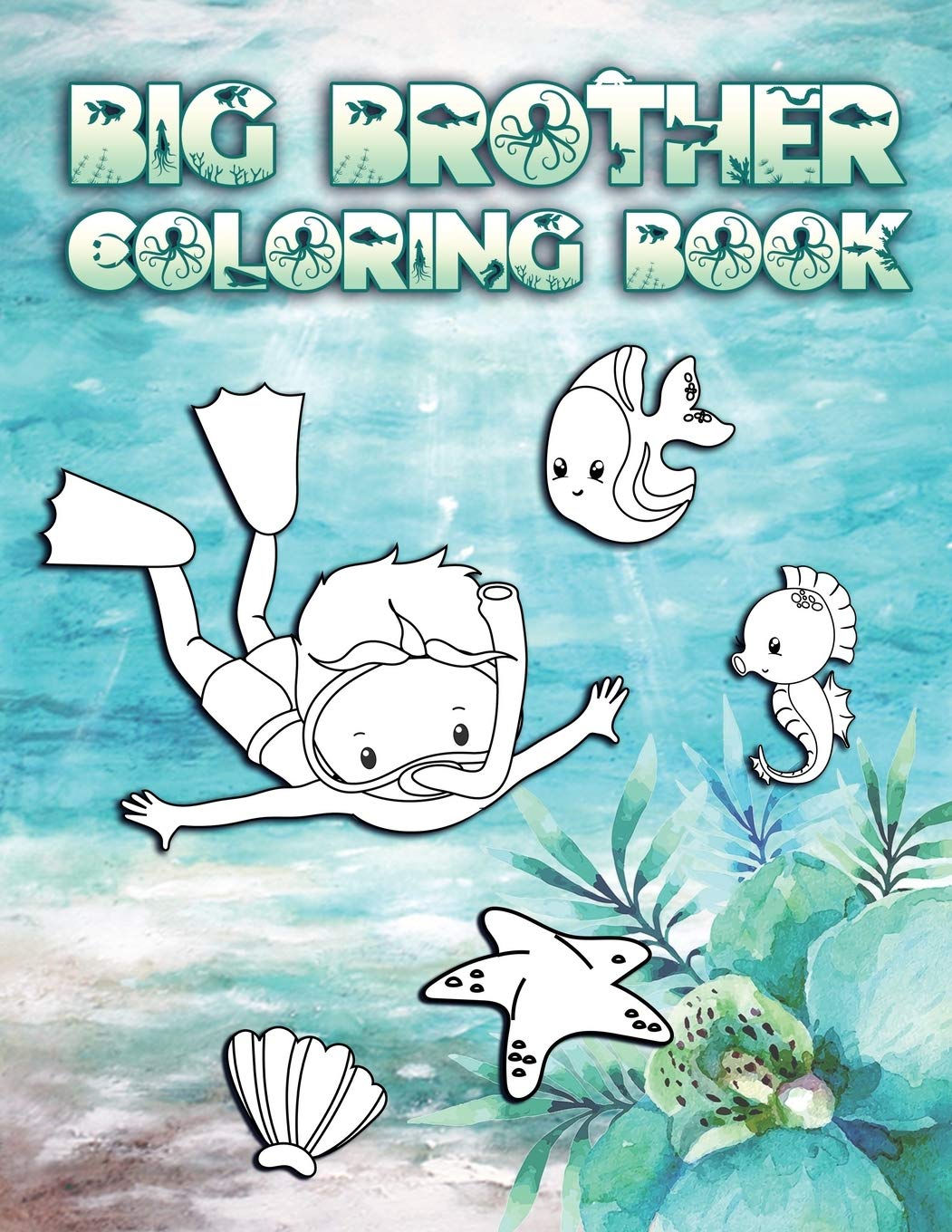 Big Brother Coloring Book: Perfect For Boys Ages 2-6: Cute Gift Idea ...